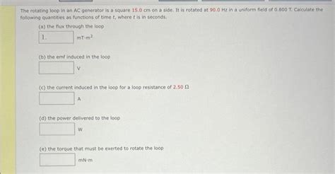 Solved The Rotating Loop In An Ac Generator Is A Square 150