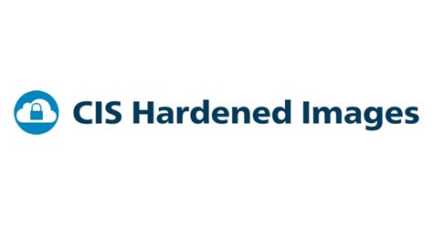 center for internet security on linkedin cis hardened images now in