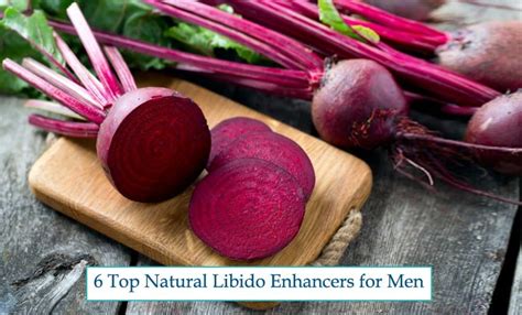 6 Top Natural Libido Enhancers For Men