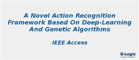 A Novel Action Recognition Framework Based On Deep Learning S Logix