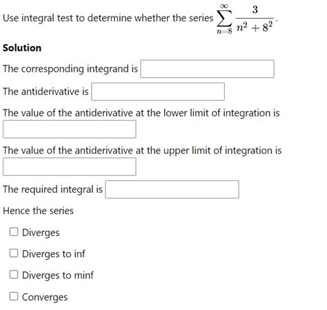 Solved Use Integral Test To Determine Whether The Series Chegg Com