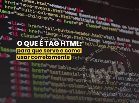 O que é tag html para que serve e como usar corretamente