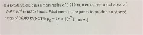 Solved A Toroidal Solenoid Has A Mean Radius Of 0 210 M A