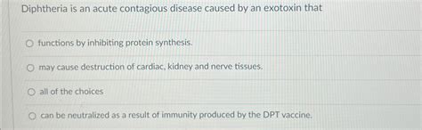 Solved Diphtheria Is An Acute Contagious Disease Caused By