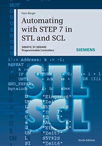Automating With Step 7 In Stl And Scl Simatic S7 300400 Programmable Controllers By Hans