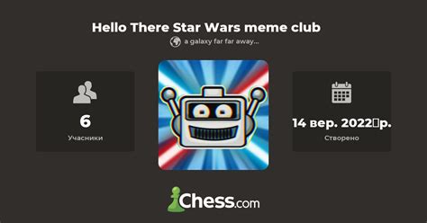 Hello There Star Wars Meme Club Chess Com