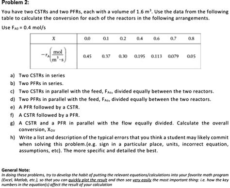 solved problem 2 you have two cstrs and two pfrs each with a volume