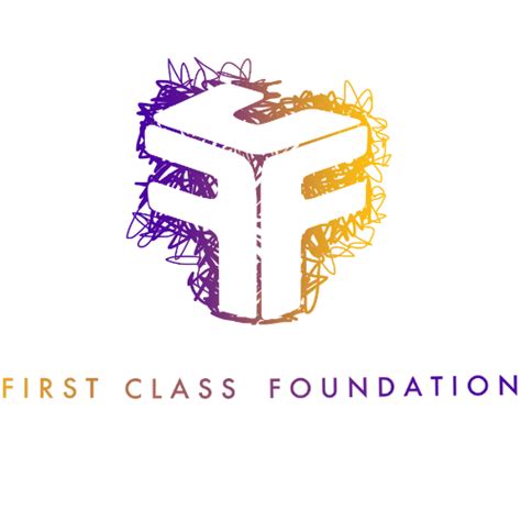 Who We Are First Class Foundation