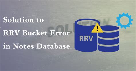 Guide To Resolve Rrv Bucket Error In Lotus Notes Database