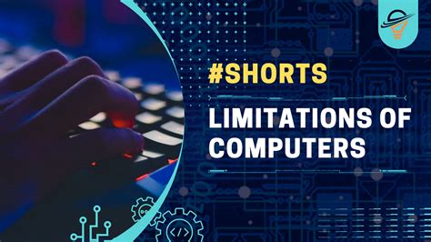 what are the limitations of computers — shorts by mukherjee