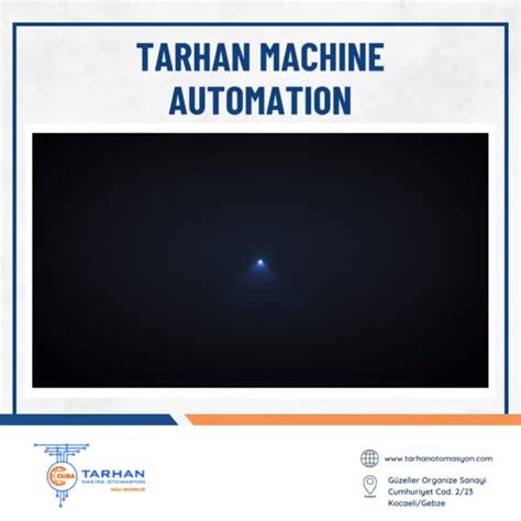 Tarhan Machine Automation On Linkedin Tarhan Machine Automation In The 21st Century And The