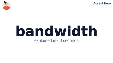 Bandwidth Meaning And Pronunciation Youtube