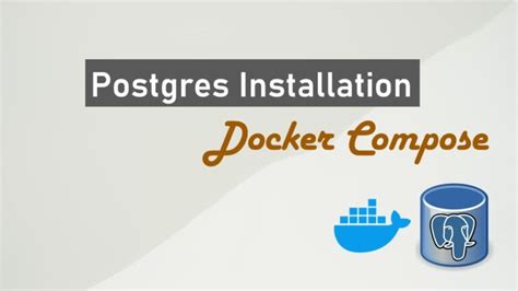 Install Postgres Using Docker Compose Selftuts
