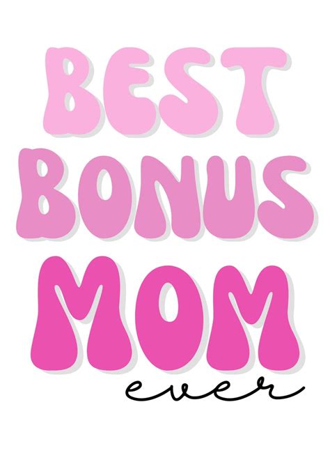 Printable Bonus Mom Card Printable Card For Mothers Day Best Bonus Mom Ever Stepmother Card