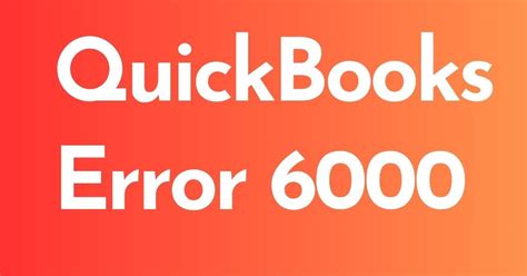 quickbooks what is quickbooks error code 6000 [ 1 888 445 7513] by