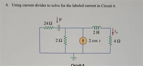 Solved 4 Using Current Divider To Solve For The Labeled