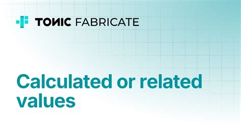 Calculated Or Related Values Tonic Fabricate