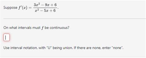 solved suppose f′ x x2−5x 63x2−9x 6 on what intervals must
