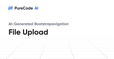 Build Great Bootstrapavigation File Upload Components Faster Using Ai Tools