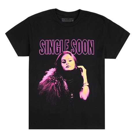Single Soon T-Shirt - Selena Gomez Official Shop