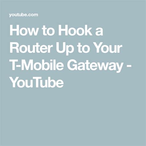 How To Hook A Router Up To Your T Mobile Gateway Artofit