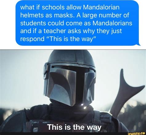 What If Schools Allow Mandalorian Helmets As Masks A Large Number Of Students Could Come As