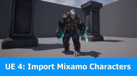 Import Mixamo Characters To Unreal Engine 4 Youtube
