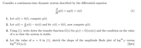 Solved Consider A Continuous Time Dynamic System Described Chegg