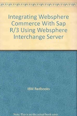 Integrating Websphere Commerce With Sap R Using Websphere Interchange Server IBM Redbooks
