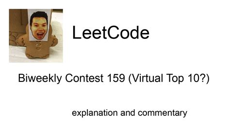 Tricky Q1 Leetcode Biweekly Contest 159 Virtual Top 10 With Commentary Youtube