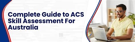 Complete Guide To Acs Skill Assessment For Australia
