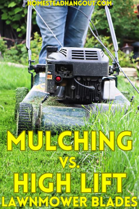 Mulching Blades Vs High Lift: Which is Best for Your Mower? - The Homestead Hangout