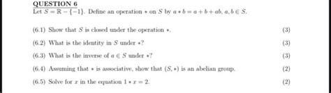 Solved Let Sr− −1 Define An Operation ∗ On S By