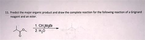 SOLVED: Predict the major organic product and draw the complete reaction for the following ...