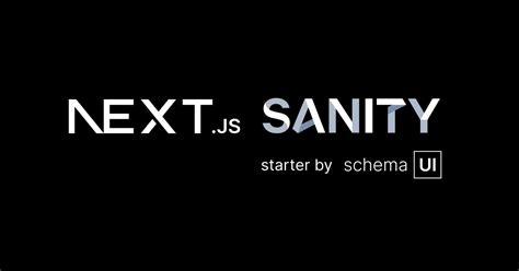 next js sanity cms starter schema ui starter