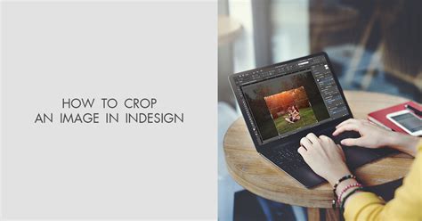 How To Crop Photo In InDesign Tutorial For Beginners