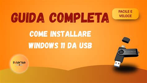 Come Installare Windows 11 Da Zero USB Boot IMania