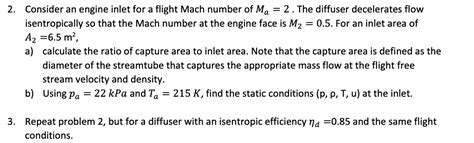 Solved 2 Consider An Engine Inlet For A Flight Mach Number Chegg Com