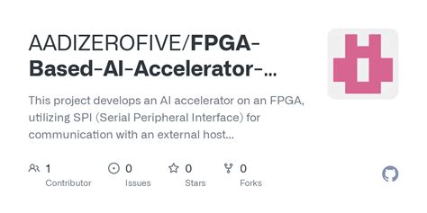 Github Aadizerofivefpga Based Ai Accelerator Spi This Project