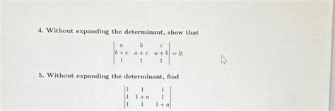 solved 4 without expanding the determinant show that