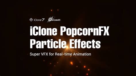 Iclone Popcornfx Particle Effects Demo Video Youtube