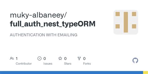 Github Muky Albaneeyfullauthnesttypeorm