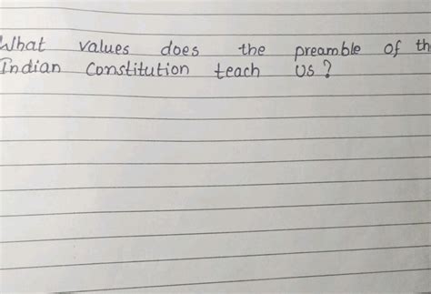 What Values Does The Preamble Of Th Indian Studyx