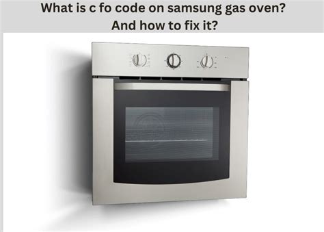 C FO Code On Samsung Gas Oven Solved SquidAppliances