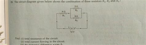 19 The Circuit Diagram Given Below Shows The Combination Of Three Resist