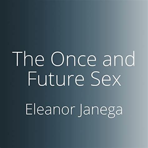 The Once And Future Sex Livre Audio Eleanor Janega Audible Fr Livre Audio Anglais