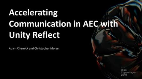 Accelerating Communication In Aec With Unity Reflect Unite Copenhagen 2019 Ppt