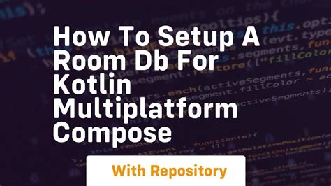 How To Setup A Room Db For Kotlin Multiplatform Compose Youtube