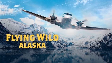 Watch Flying Wild Alaska Season 2 Episode 2 Discovery