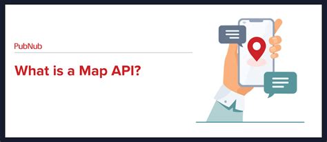 what is a map api mapping api and how is it used pubnub
